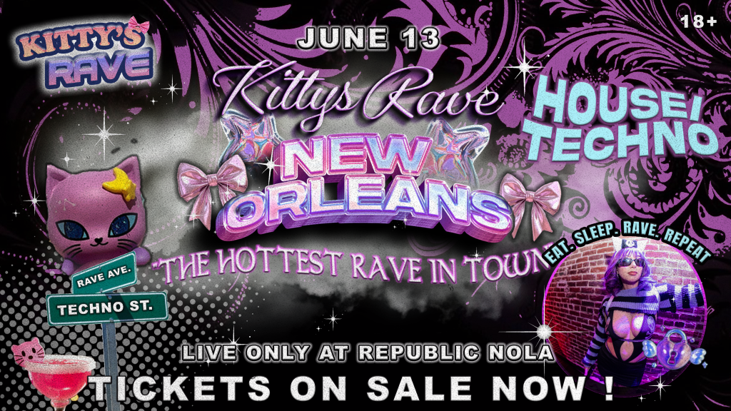 Kitty's Rave - Republic NOLA